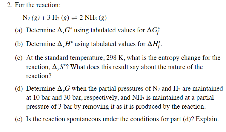 Solved 2. For the reaction: N2(g) + 3 H2 (g) Ft 2 NH3 (g) | Chegg.com