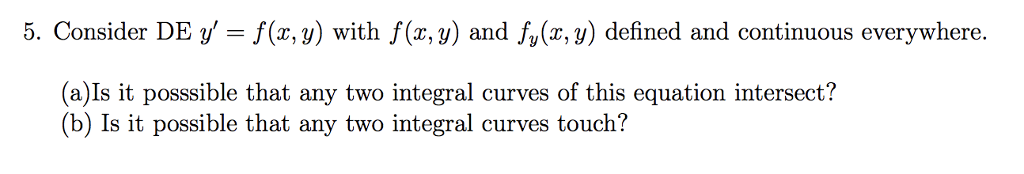 Solved 5. Consider DE y-f(x, y) with f(x, y) and fy(x, y) | Chegg.com