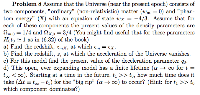 Problem 8 Assume that the Universe (near the present | Chegg.com