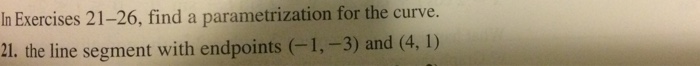 Solved In exercises 21-26, find a parametrization for the | Chegg.com