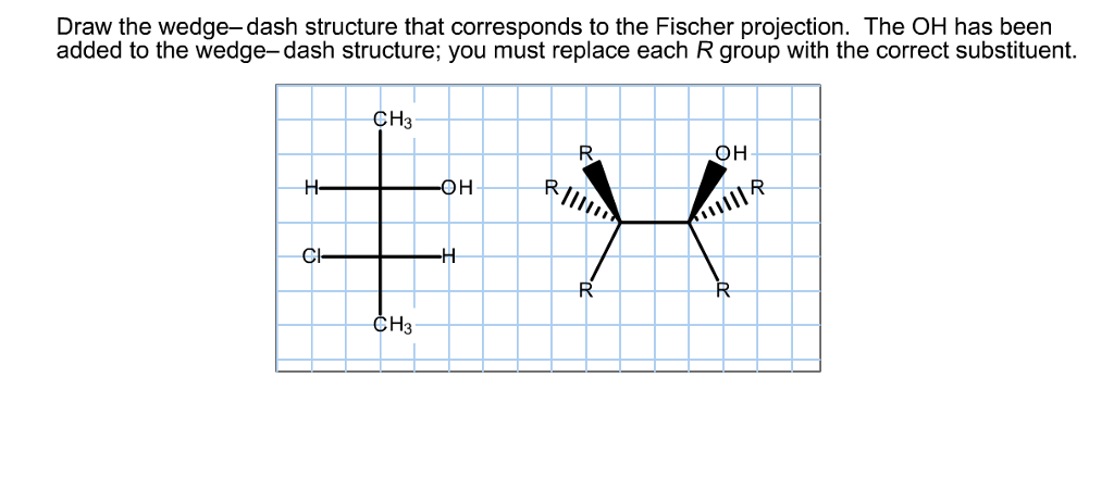 Solved Draw the wedge-dash structure that corresponds to the | Chegg.com