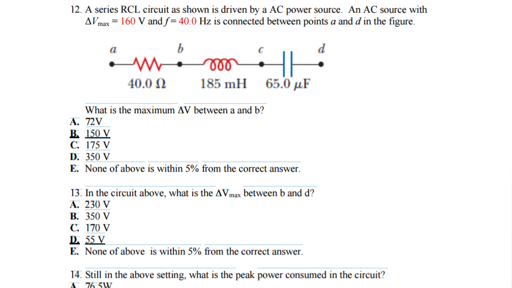 Solved 12. A series RCL circuit as shown is driven by a AC | Chegg.com