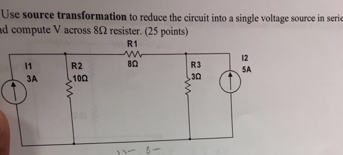 Solved Use Source Transformation To Reduce The Circuit Into