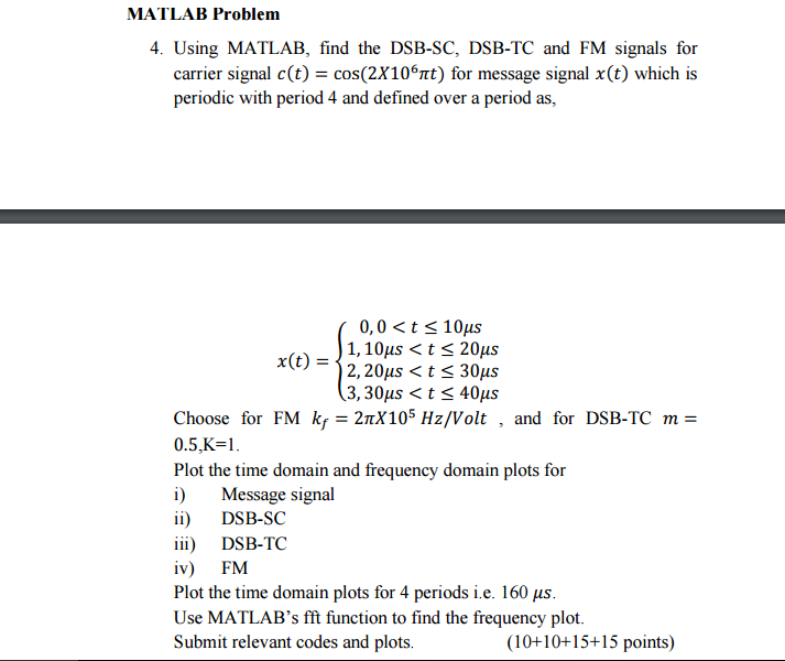 Using MATLAB, find the DSB-SC, DSB-TC and FM signals | Chegg.com