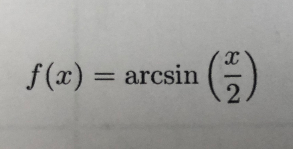 Solved f(x) = arcsin (x | Chegg.com