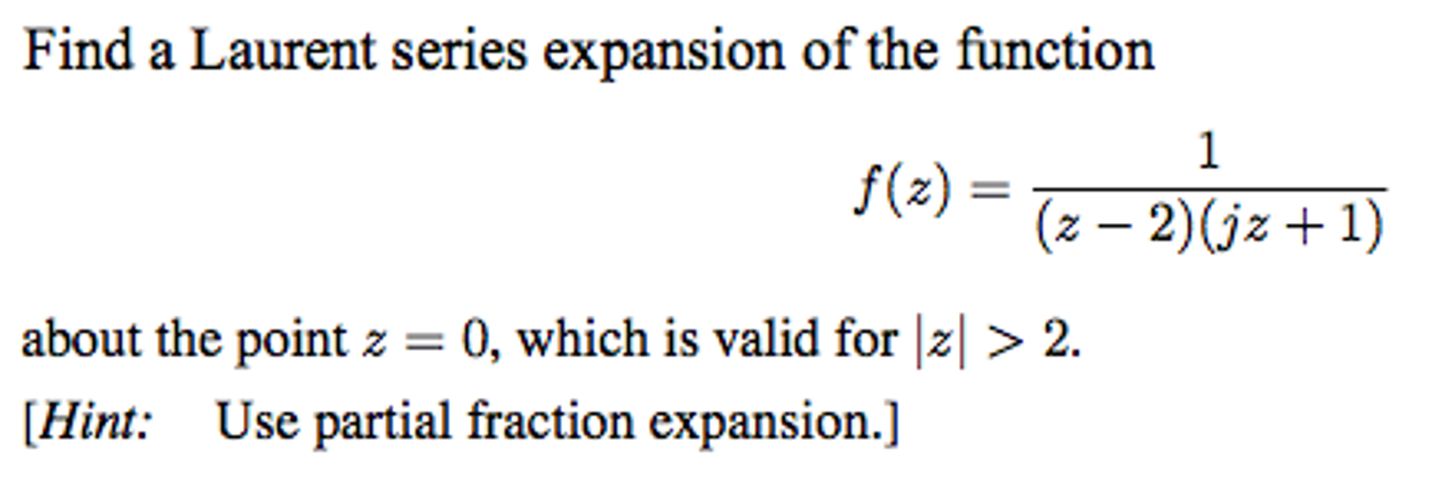 Solved Find a Laurent series expansion of the function f(z) | Chegg.com