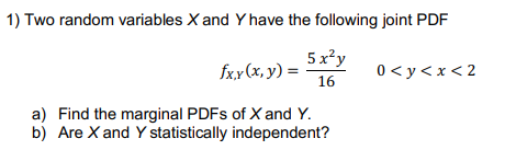 Solved 1) Two random variables Xand Y have the following | Chegg.com