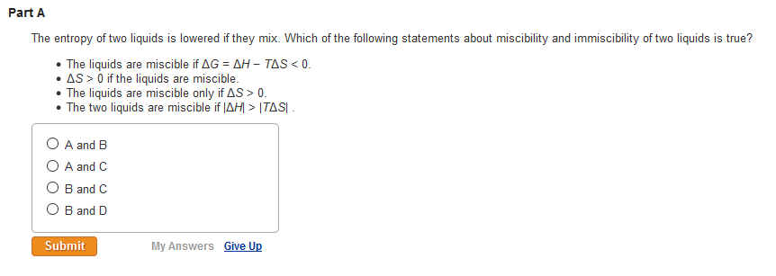 Solved Part A The entropy of two liquids is lowered if they | Chegg.com