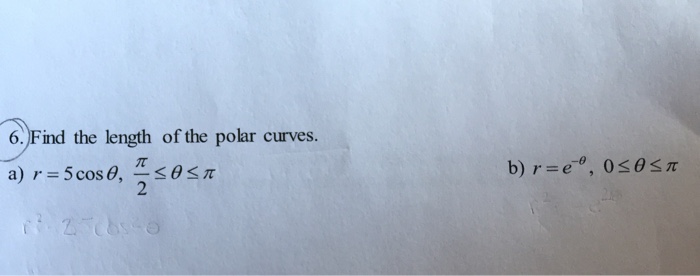 Solved Find the length of the polar curves. R = 5 cos | Chegg.com