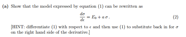Solved Equation (1): σ = (E0/ a) (e^(a*epsilon) − 1) where | Chegg.com