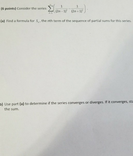Solved Consider the series sigma^infinity_n = 1(1/(2n - 1)^2 | Chegg.com