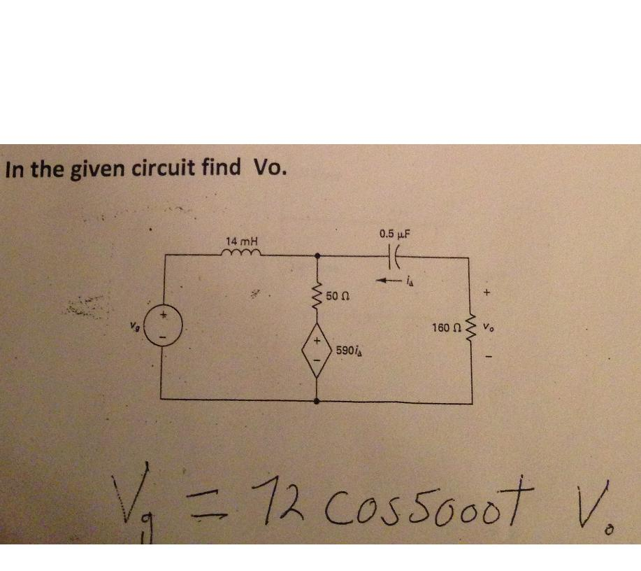 Solved In the given circuit find Vo. 0.5 HF 14 mH 50 n 160 n | Chegg.com