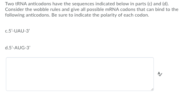 Solved Two tRNA anticodons have the sequences indicated | Chegg.com