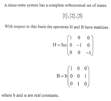 Solved A three-state system has a complete orthonormal set | Chegg.com