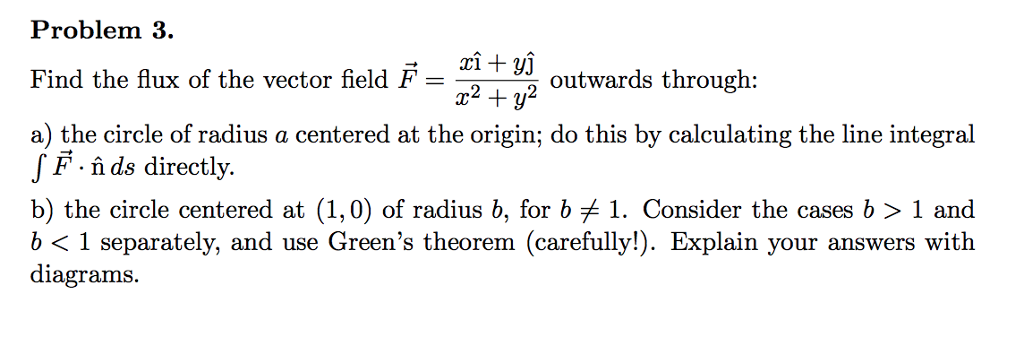 Solved Problem 3 Find the flux of the vector field F- a) the | Chegg.com