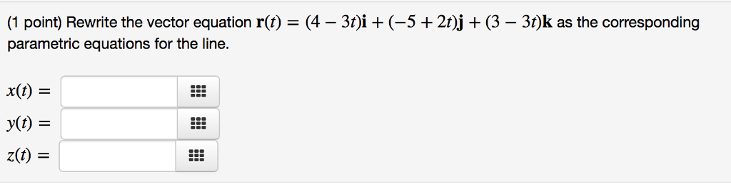 Solved Rewrite the vector equation r(t) = (4 - 3t)i +(-5 + | Chegg.com