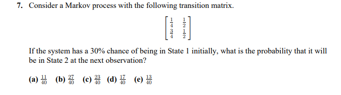 Solved 7. Consider a Markov process with the following | Chegg.com