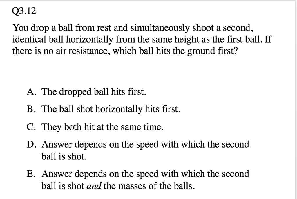 Solved Q3.12 You drop a ball from rest and simultaneously | Chegg.com