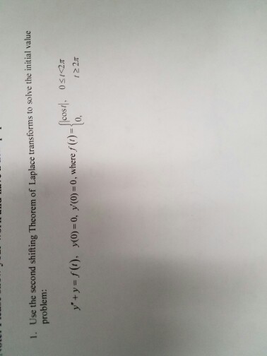 Solved Use the second shifting Theorem of Laplace transforms | Chegg.com