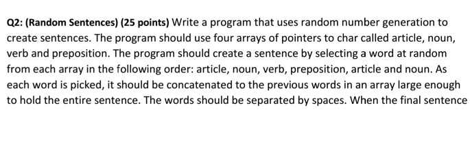Solved Q2: (Random Sentences) (25 points) Write a program | Chegg.com Solved Q2: (Random Sentences) (25 points) Write a program | Chegg.com