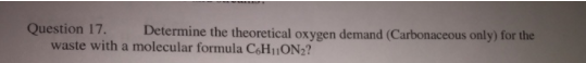 Solved Determine the theoretical oxygen demand (Carbonaceous | Chegg.com