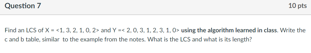 Solved Question 7 10 Pts Find An Lcs Of X 