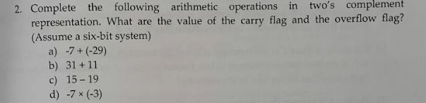 Solved Complete the following arithmetic operations in two's | Chegg.com