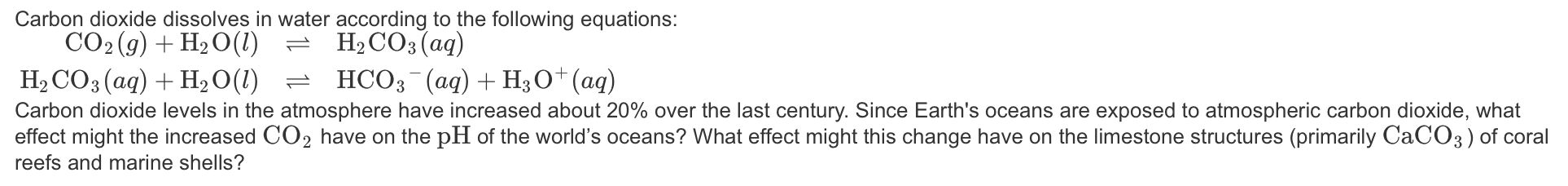 Solved Carbon dioxide dissolves in water according to the | Chegg.com