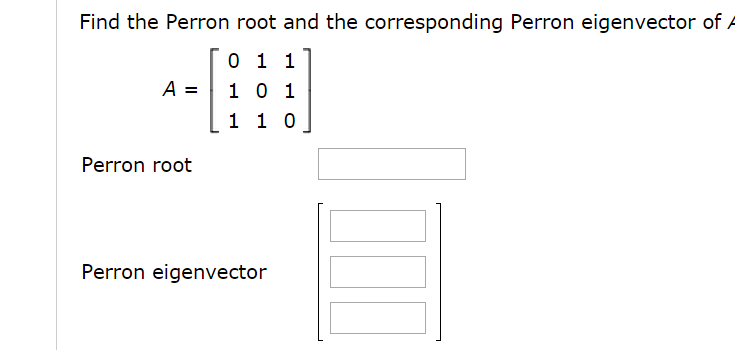 Find the Perron root and the corresponding Perron | Chegg.com