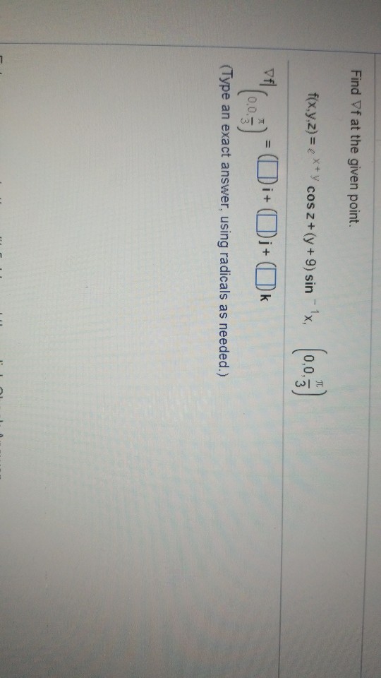 Solved Find Vf at the given point. | 0,0 3) f(x,y,z)= e x + | Chegg.com