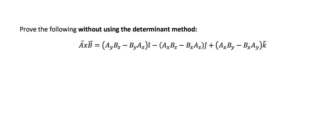 Solved Prove the following without using the determinant | Chegg.com