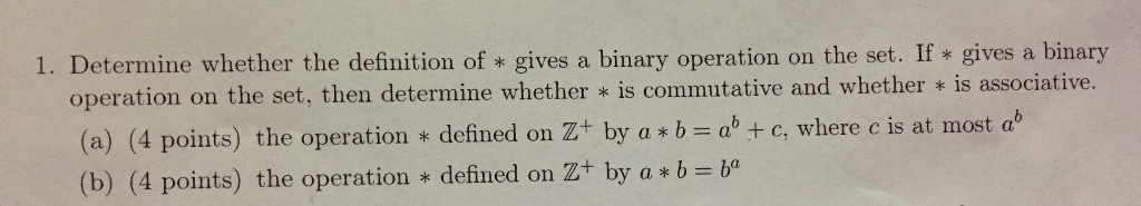 Solved Determine whether the definition of * gives a binary | Chegg.com