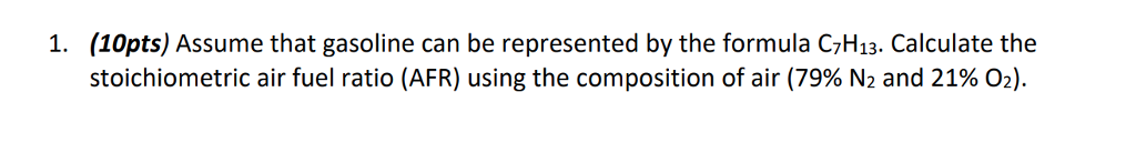 Solved (10pts) Assume that gasoline can be represented by | Chegg.com