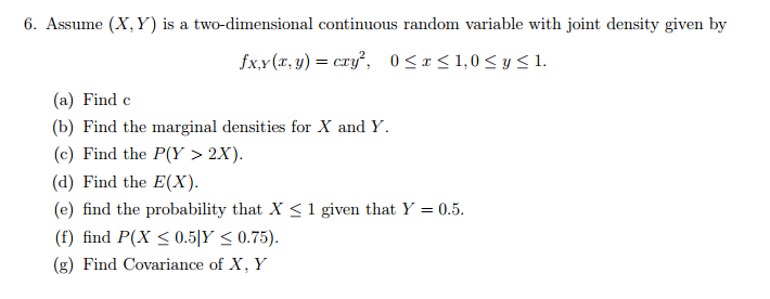 Solved Assume (X, Y) is a two-dimensional continuous random | Chegg.com Solved Assume (X, Y) is a two-dimensional continuous random | Chegg.com