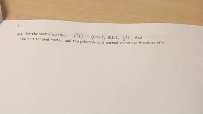 Solved For the vector function r (t) = (cos t, sin t, 1/2 t) | Chegg.com