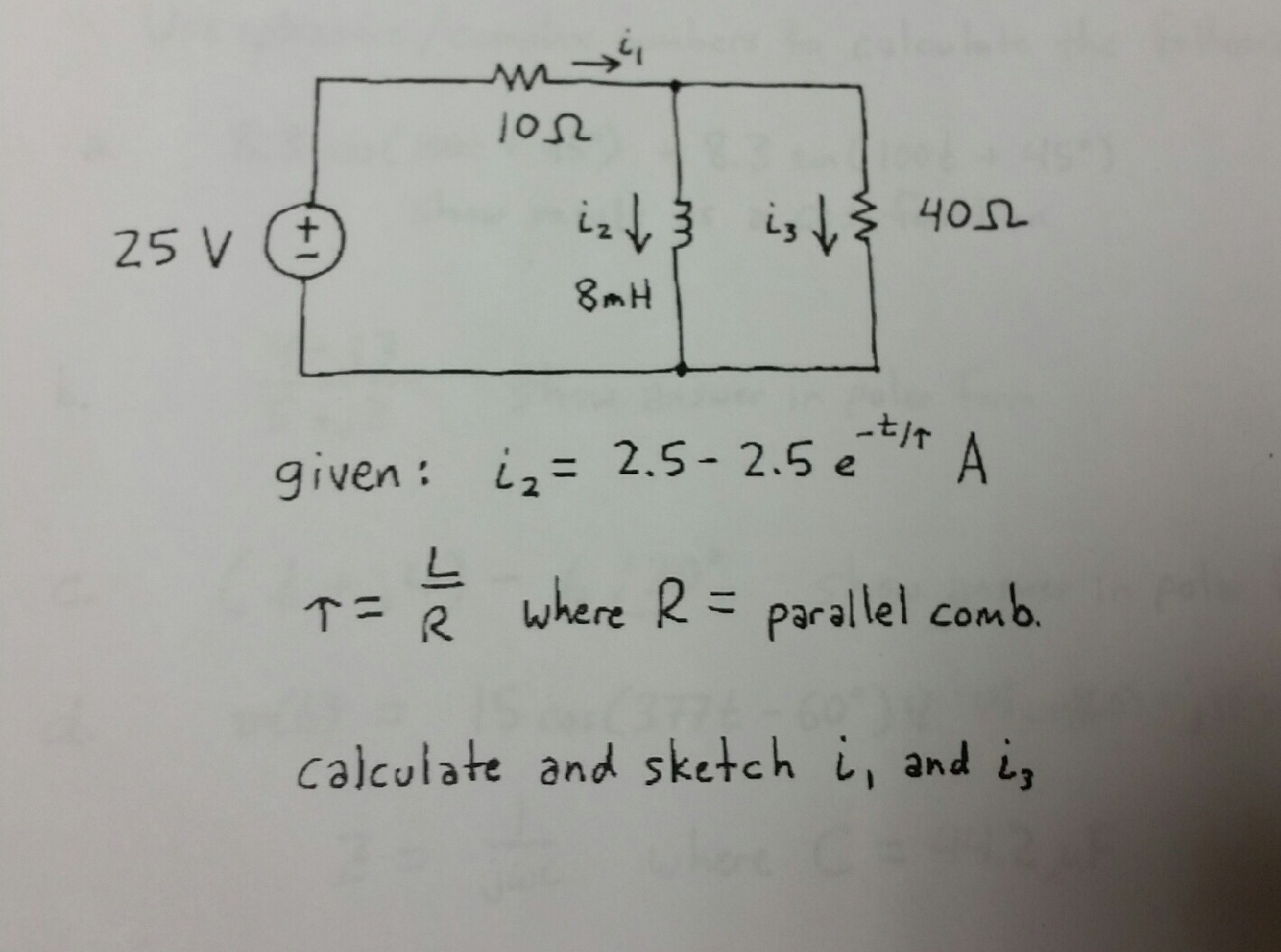 Solved Given: i_2 = 2.5 - 2.5 T = L/R where R = parallel | Chegg.com