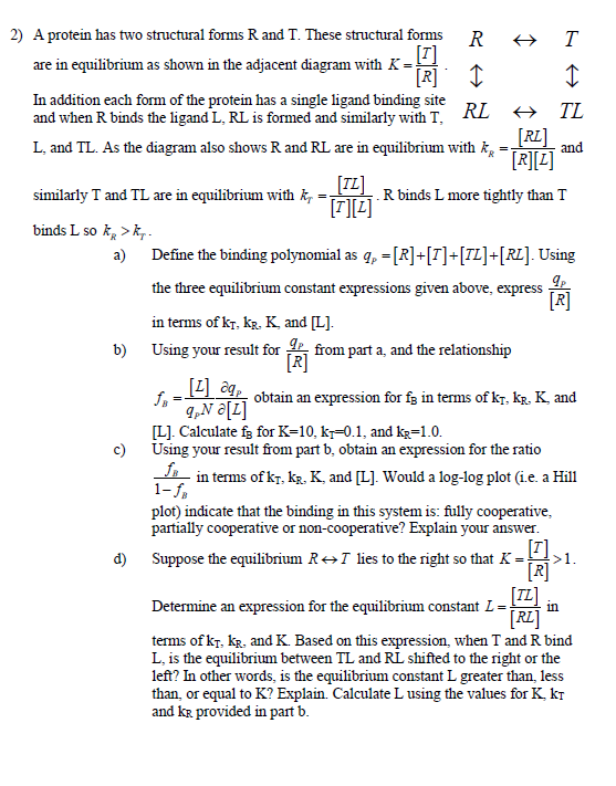 A protein has two structural forms R and T. These | Chegg.com