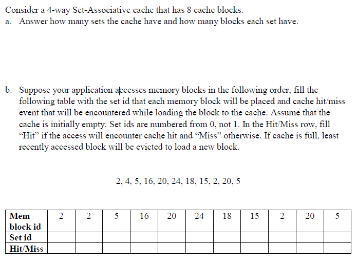 Solved Consider a 4-way Set-Associative cache that has 8 | Chegg.com