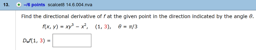 Solved Find the directional derivative of f at the given | Chegg.com
