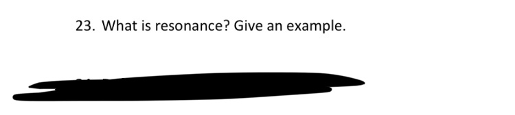 Solved 23. What is resonance? Give an example. | Chegg.com