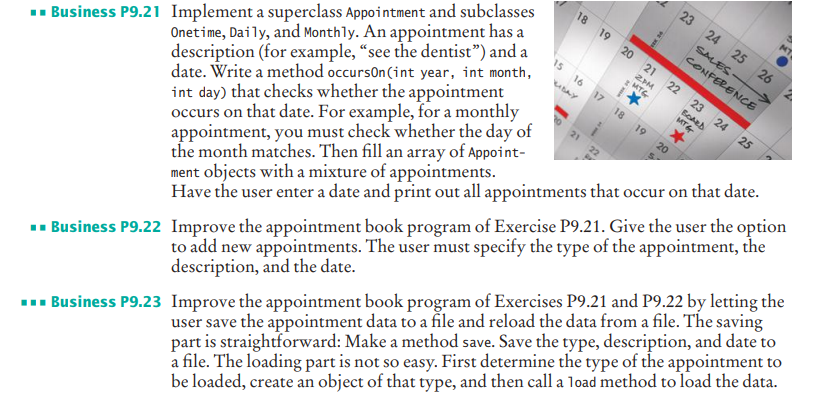 Business P9.21 Implement a superclass Appointment and | Chegg.com