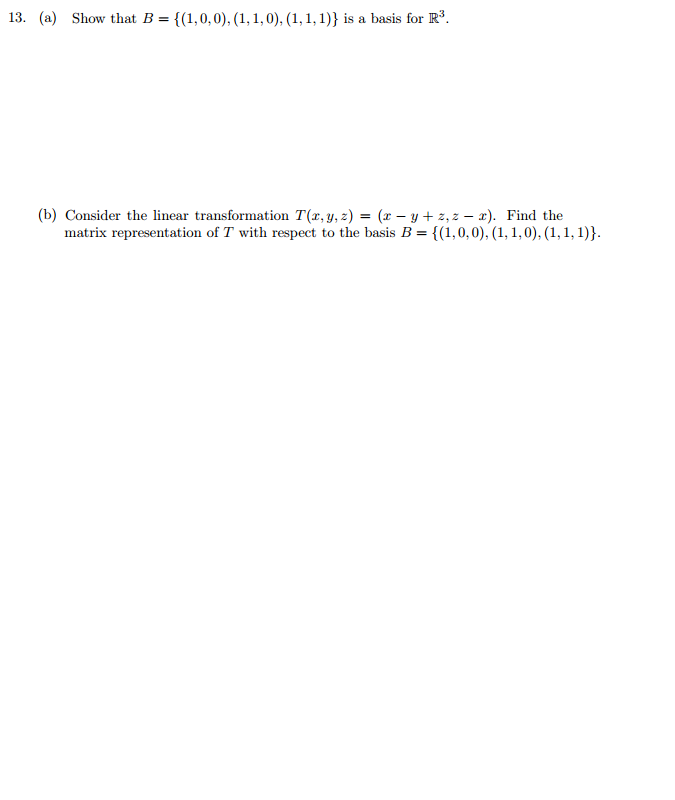 Solved Show that B = {(1,0,0),(1,1,0),(1,1,1)} is a basis | Chegg.com