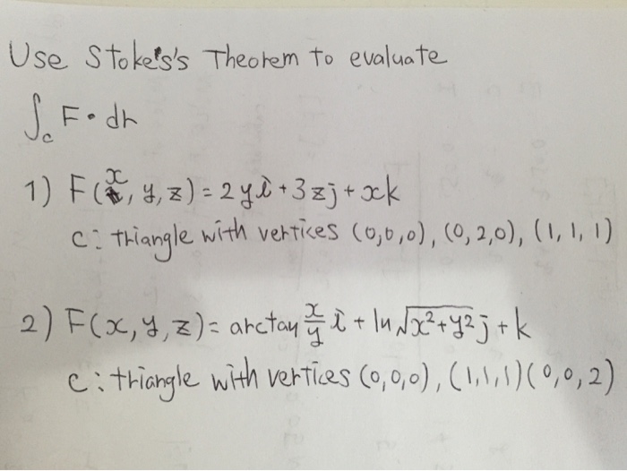Solved Use stokes's theorem to evaluate integral_c F middot | Chegg.com