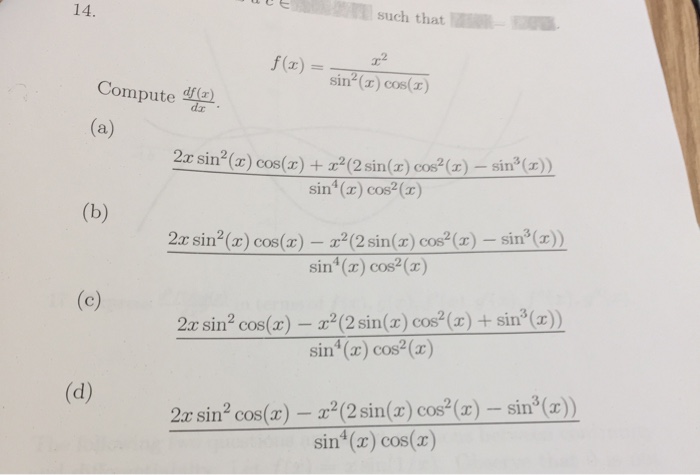 Solved f(x) = x^2/sin^2 (x) cos(x) Compute df(x)/dx. 2x | Chegg.com