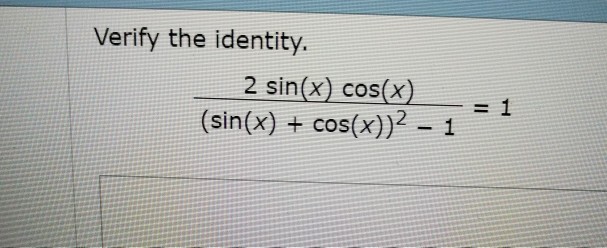 Solved Verify the identity. 2 sin(x) cos(x) (sin(x) + | Chegg.com