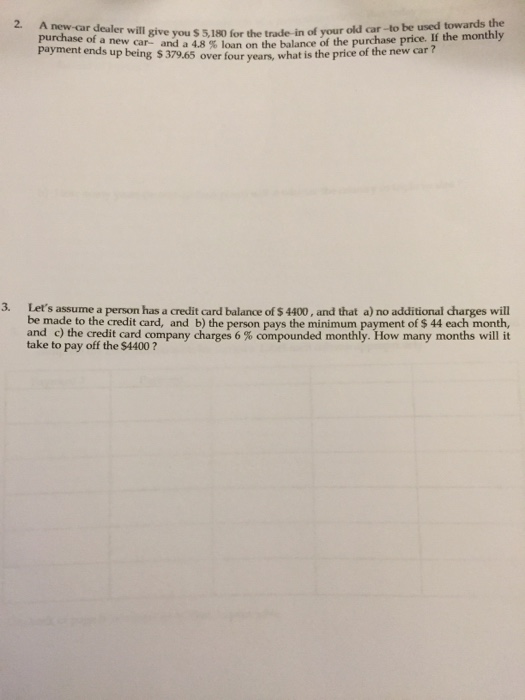 Solved A new-or dealer will give you $ 5.180 for the trade | Chegg.com