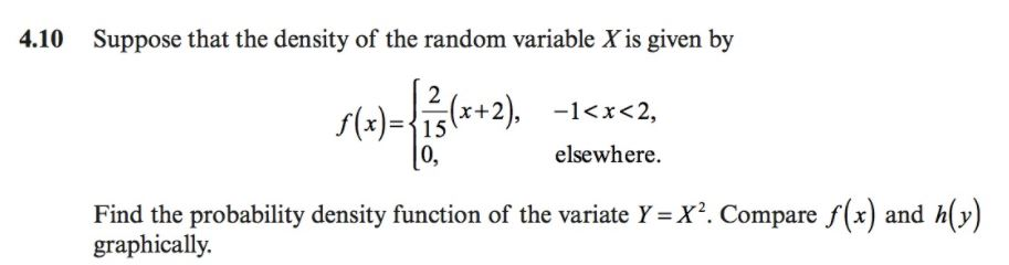 Solved 4.10 Suppose that the density of the random variable | Chegg.com