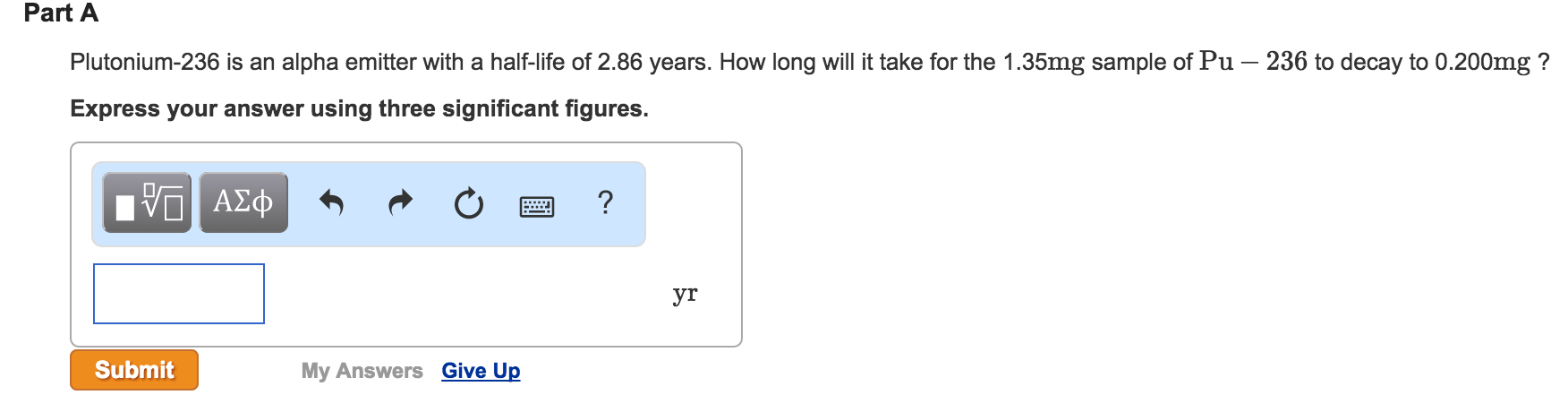 Solved Part A Plutonium-236 s an alpha emitter with a | Chegg.com