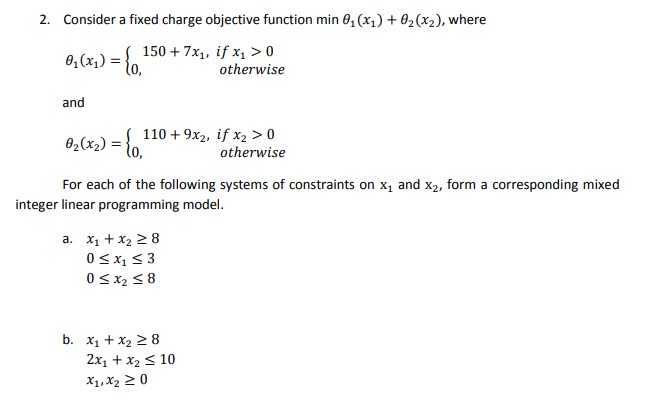 Solved 2. Consider a fixed charge objective function min a | Chegg.com
