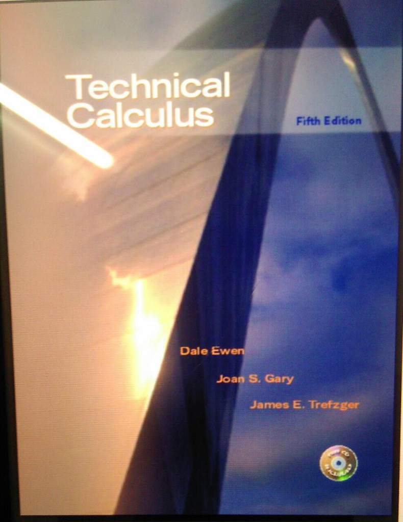 Technical Calculus Fifth Edition Dale Ewe Joan S. | Chegg.com